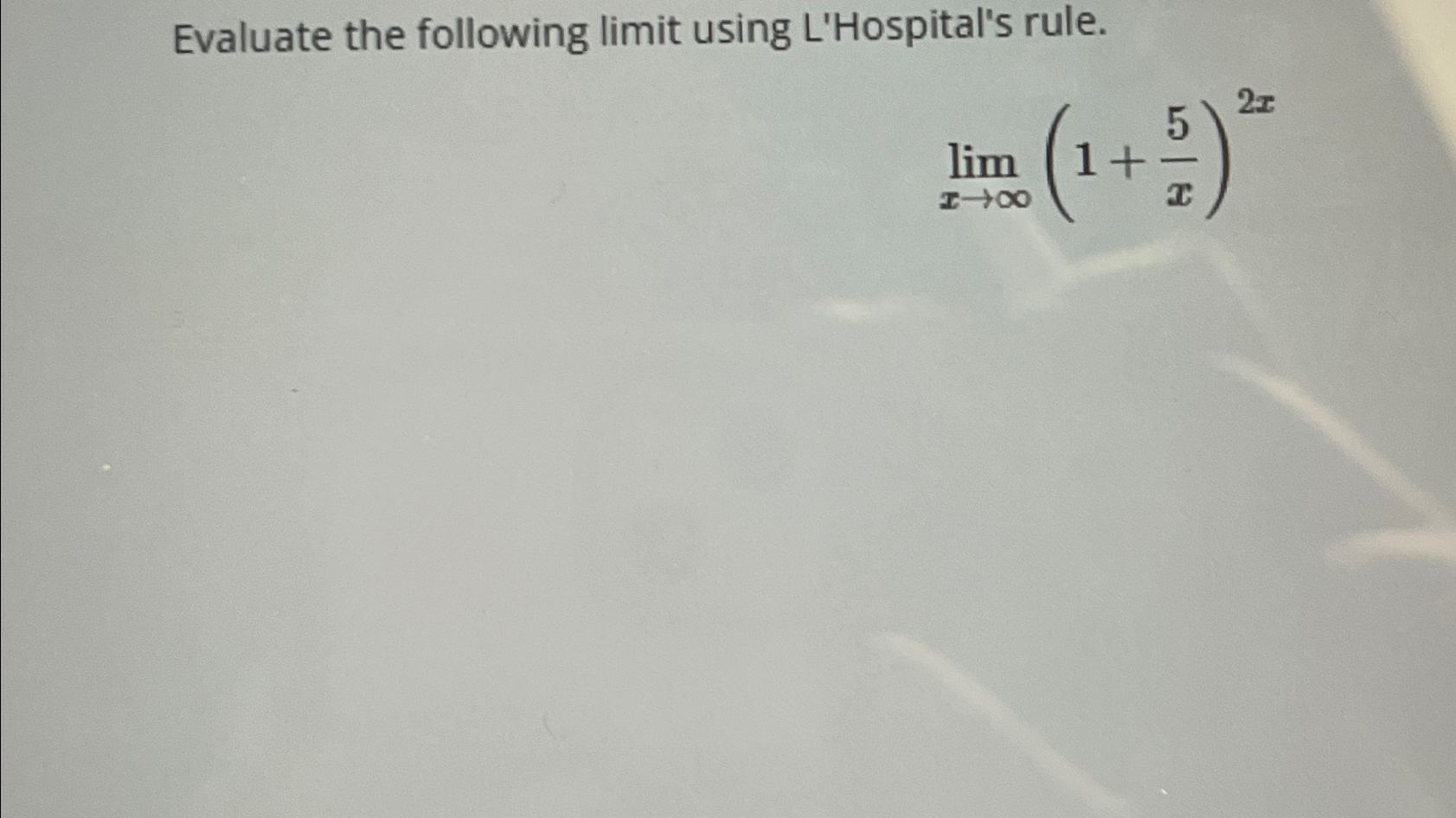 Solved Evaluate the following limit using L'Hospital's | Chegg.com