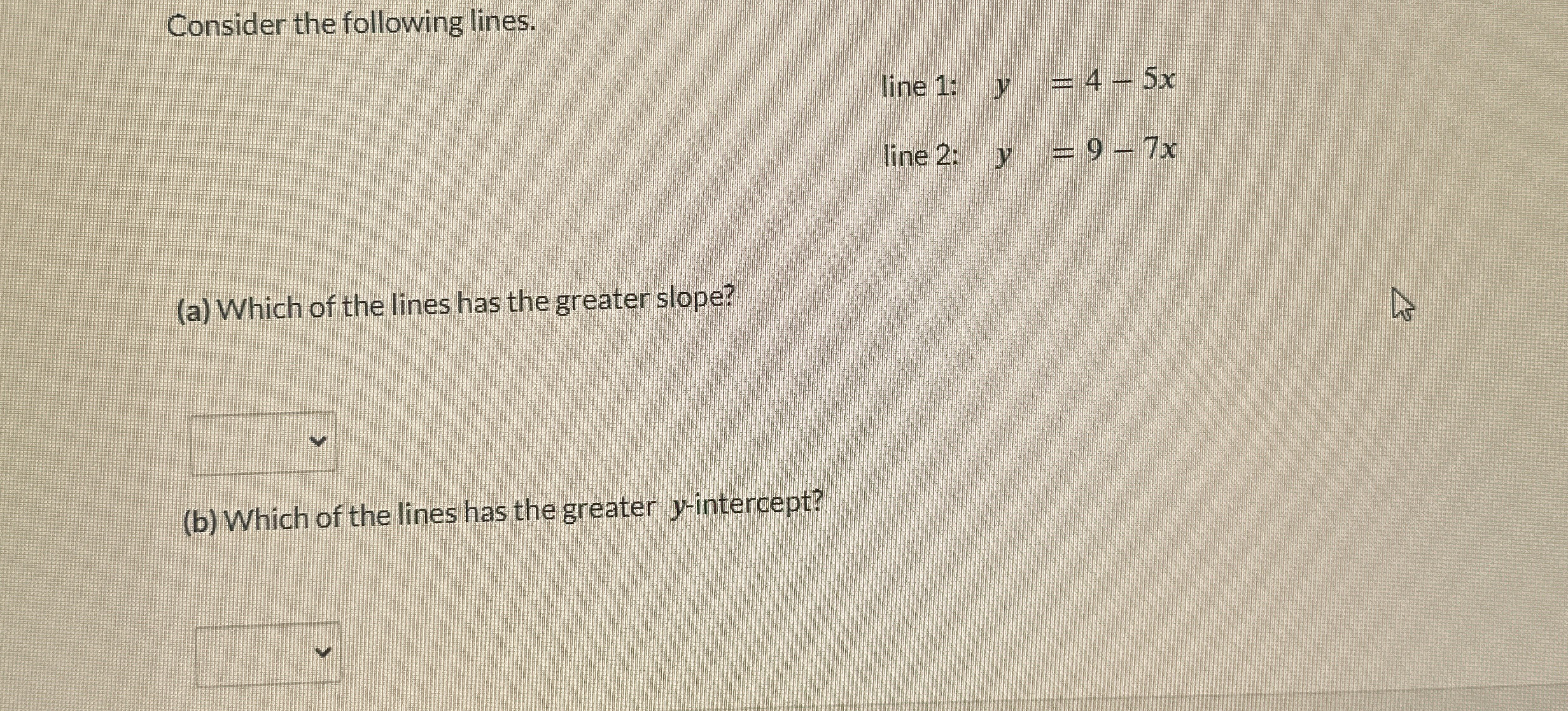 Solved Consider the following lines. ﻿line 1: y=4-5x ﻿line | Chegg.com
