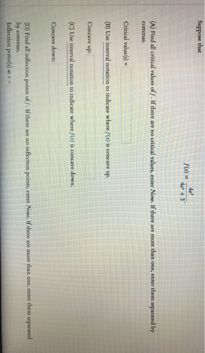 Solved Suppose that 4e fx) 4e +3 (A) Find all critical | Chegg.com