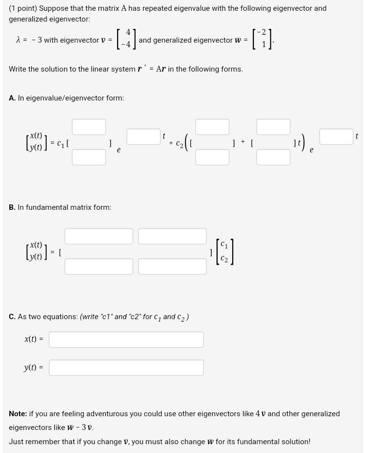 Solved ( 1 point) Suppose that the matrix A has repeated | Chegg.com