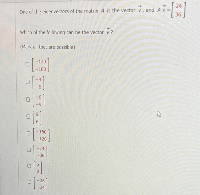 Solved One of the eigenvectors of the matrix A is the vector | Chegg.com