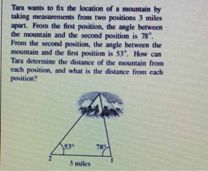 Solved Tara wants to fix the location of a mountain by | Chegg.com