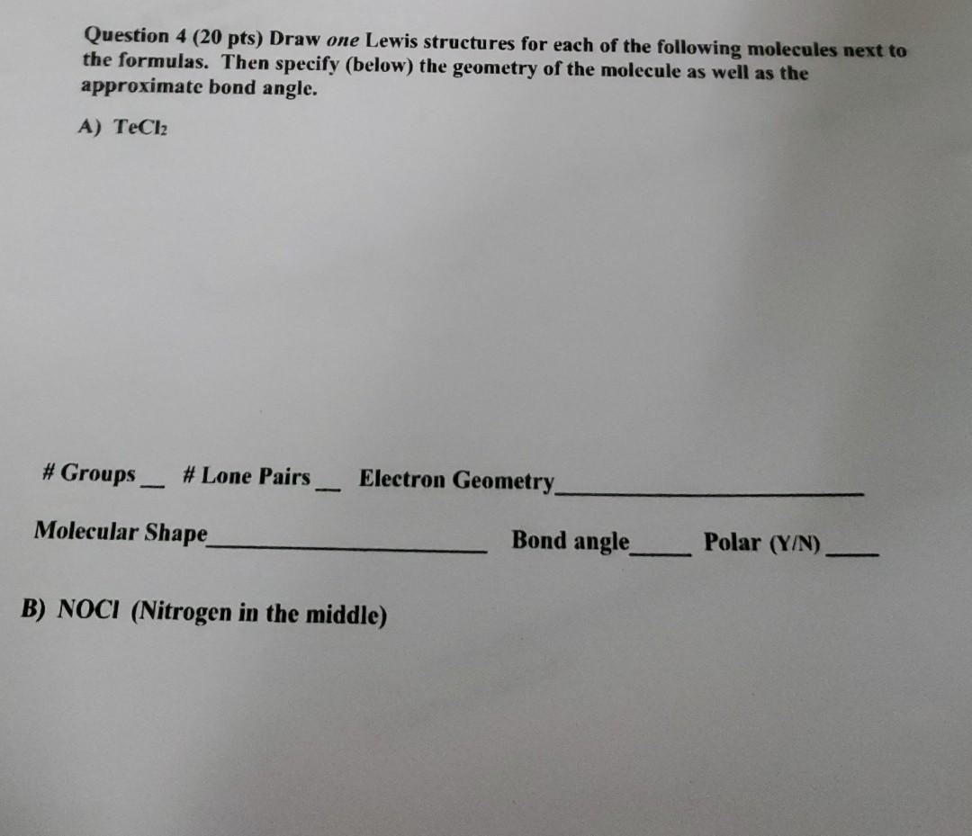 Solved Question 4 (20 pts) Draw one Lewis structures for | Chegg.com