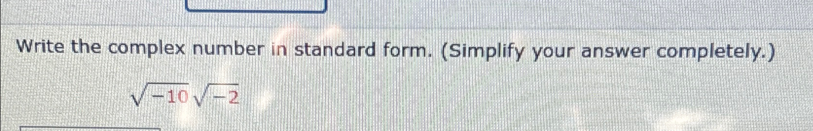 Solved Write the complex number in standard form. (Simplify | Chegg.com