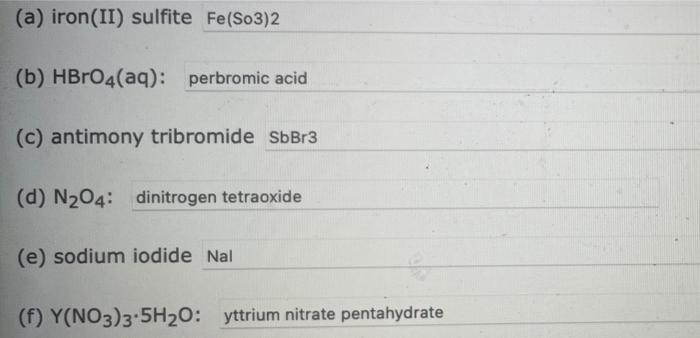 Solved (a) iron(II) sulfite Fe(S03)2 (b) HBrO4(aq): | Chegg.com
