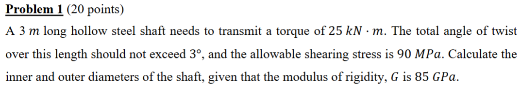 Solved A 3 𝑚𝑚 ﻿long hollow steel shaft needs to transmit a | Chegg.com