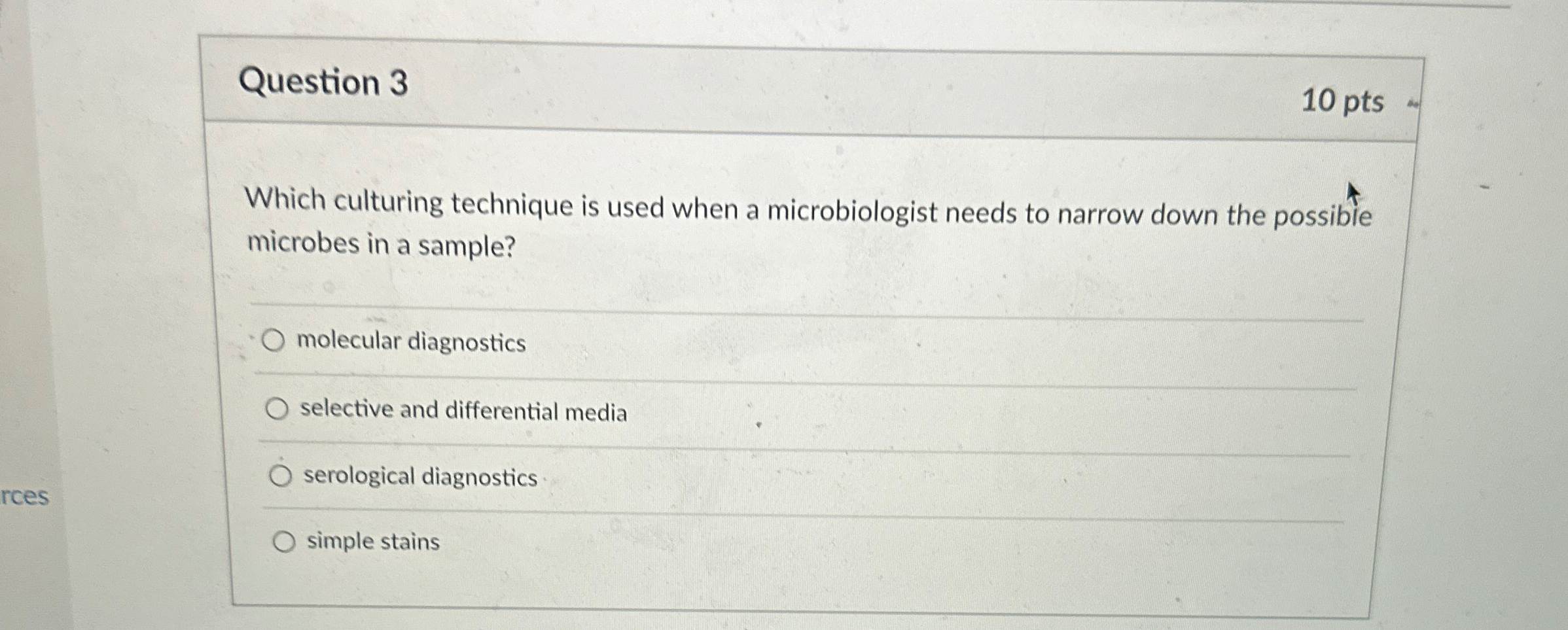 Solved Question 310 ptsWhich culturing technique is used | Chegg.com Solved Question 310 ptsWhich culturing technique is used | Chegg.com