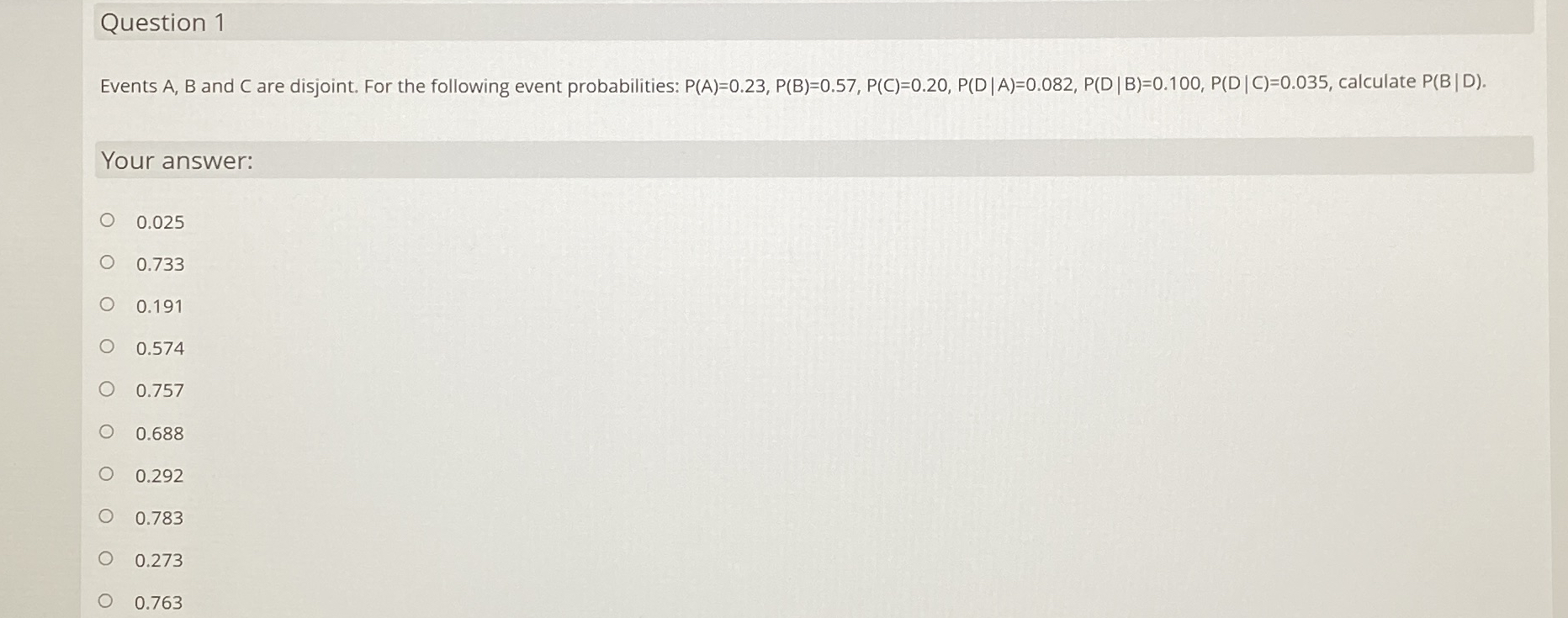 Solved Question 1Events A,B ﻿and C ﻿are disjoint. For the | Chegg.com