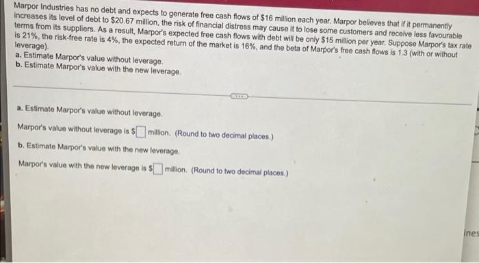 Solved Marpor Industries has no debt and expects to generate | Chegg.com
