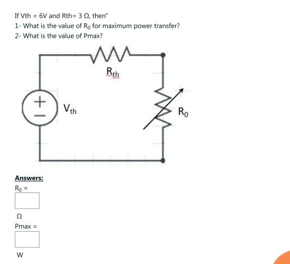 Solved If Vth =6 V and Rth =3Ω, then" 1- What is the value | Chegg.com