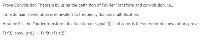 Solved Prove Convolution Theorem by using the definition of | Chegg.com