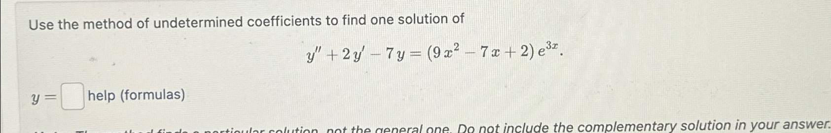 Solved Use the method of undetermined coefficients to find | Chegg.com