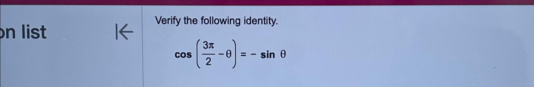 Solved Verify the following identity.cos(3π2-θ)=-sinθ | Chegg.com