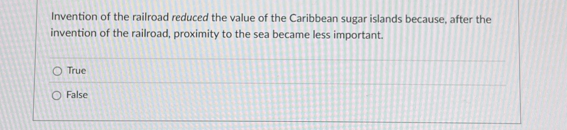 Invention of the railroad reduced the value of the | Chegg.com