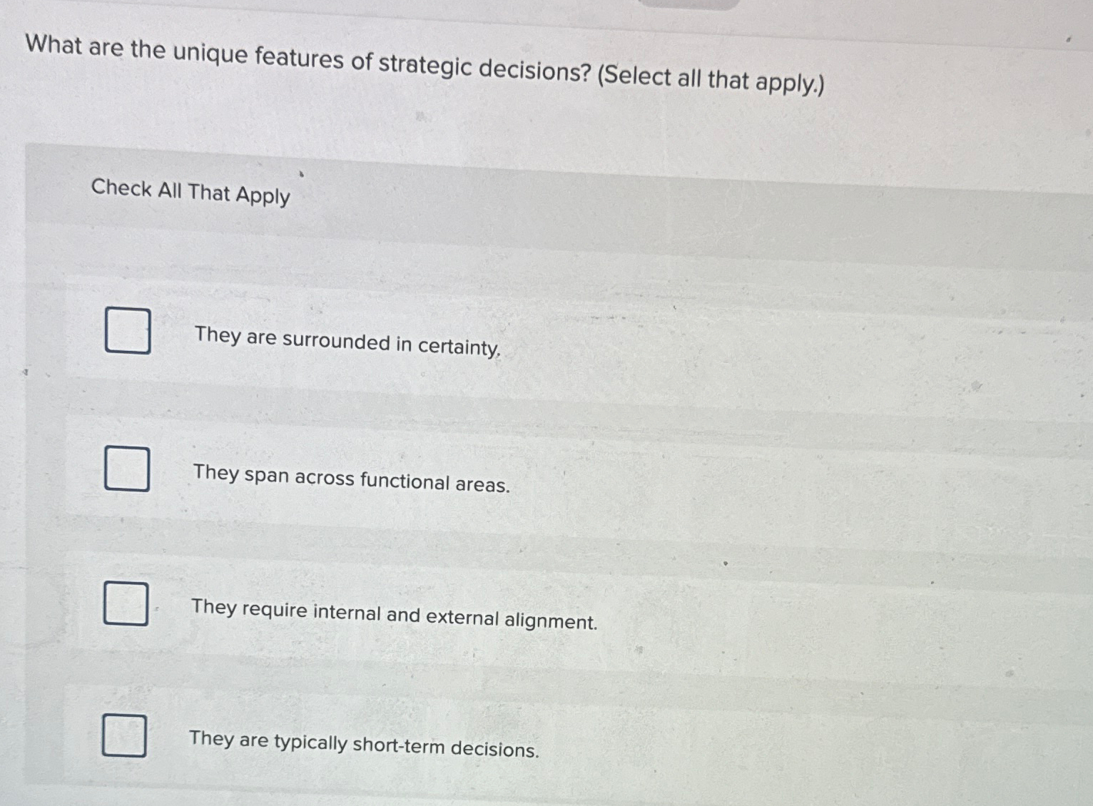 Solved What are the unique features of strategic decisions? | Chegg.com