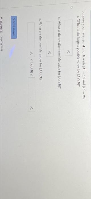 Solved Suppose you have sets A and B with ∣A∣=13 and ∣B∣=23. | Chegg.com