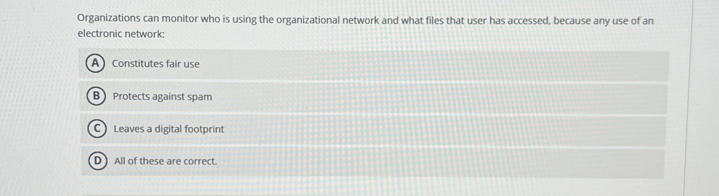 Solved Organizations can monitor who is using the | Chegg.com