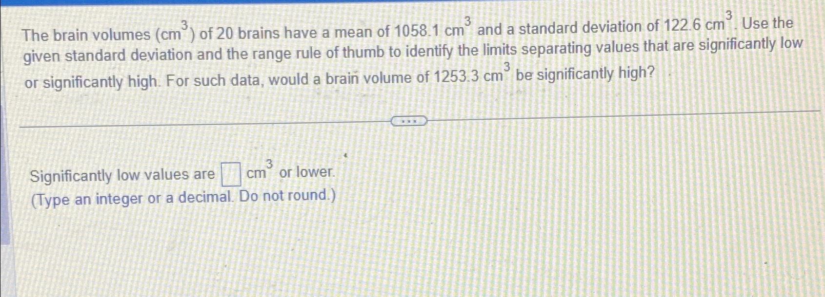 Solved The brain volumes ) ﻿of 20 ﻿brains have a mean of | Chegg.com