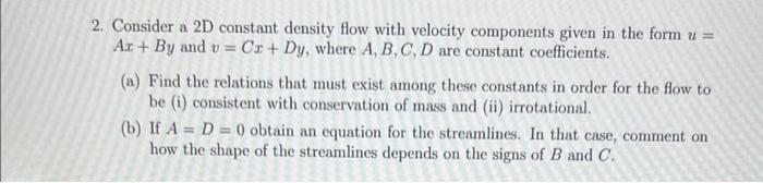 Solved 2. Consider a 2D constant density flow with velocity | Chegg.com