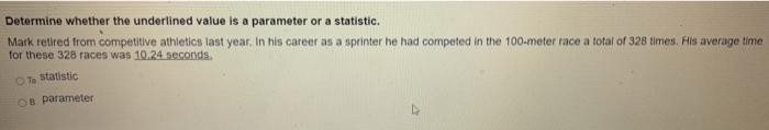 Solved Determine whether the underlined value is a parameter | Chegg.com