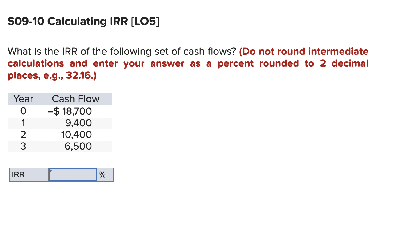 S09-10 ﻿Calculating IRR [LO5]What is the IRR of the | Chegg.com