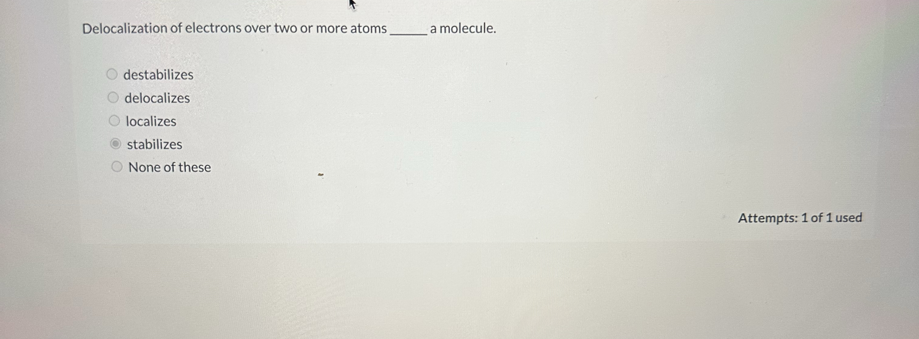 Solved Delocalization of electrons over two or more atoms a | Chegg.com