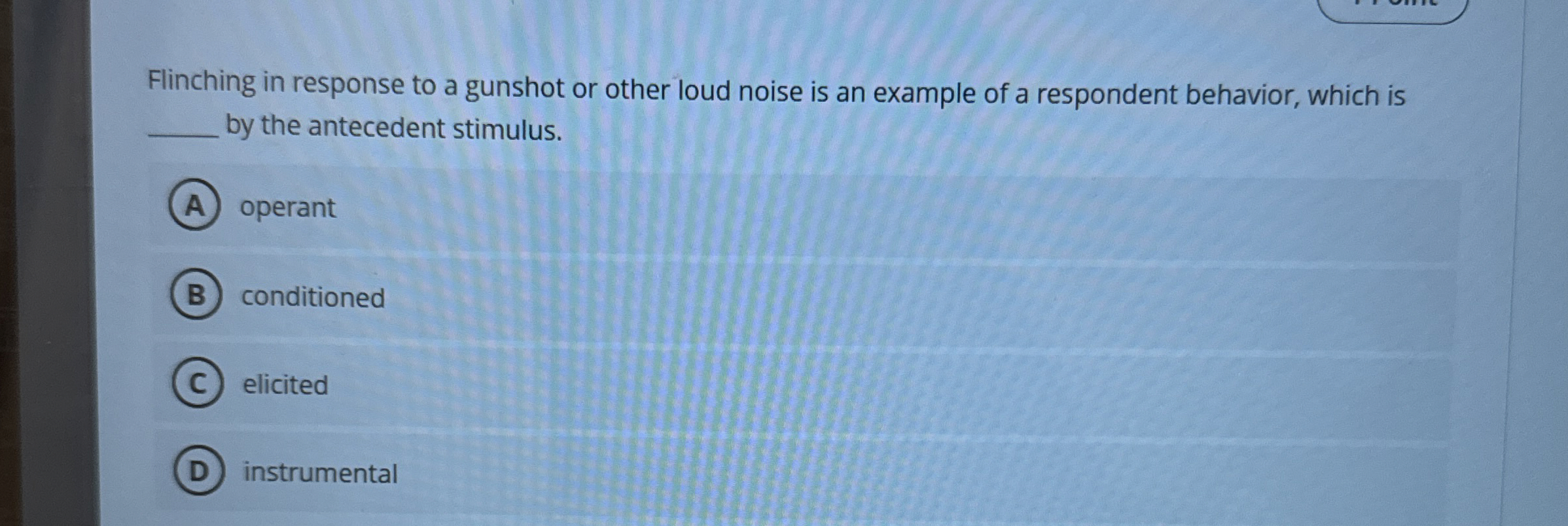 Solved Flinching in response to a gunshot or other loud | Chegg.com