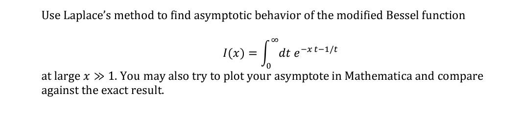 Solved Use Laplace's method to find asymptotic behavior of | Chegg.com