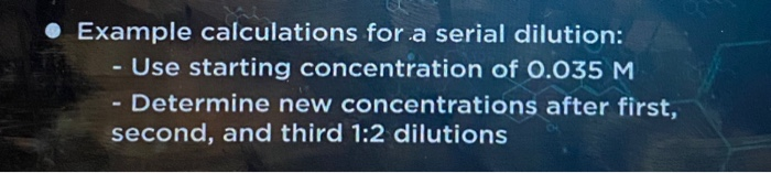 Solved Example calculations for a serial dilution: - Use | Chegg.com