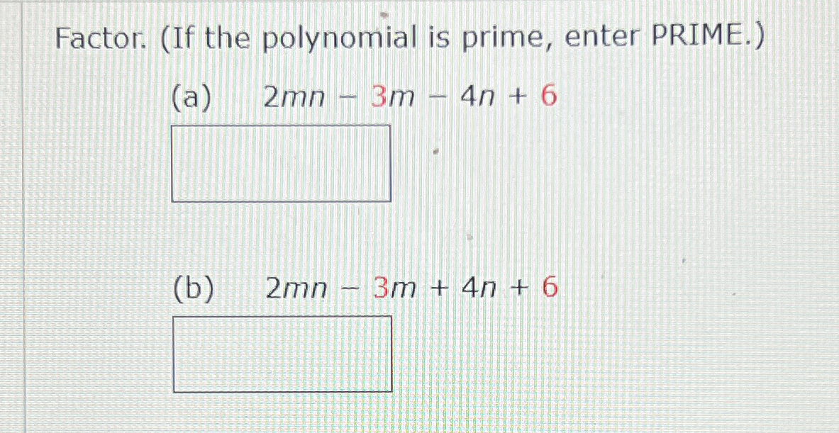 Solved Factor. (If the polynomial is prime, enter | Chegg.com