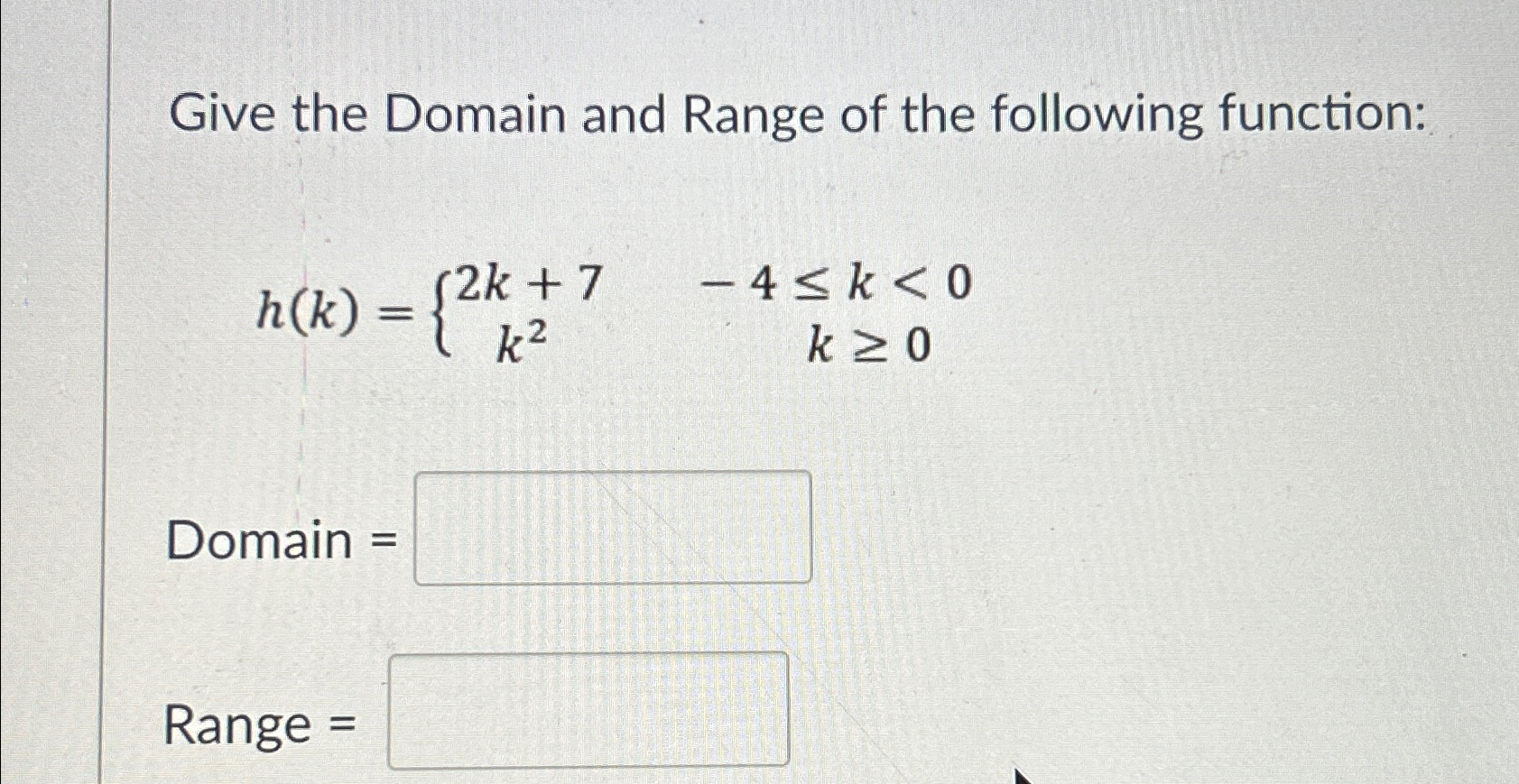 Solved Give the Domain and Range of the following | Chegg.com