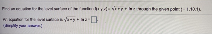 Solved Find an equation for the level surface of the | Chegg.com