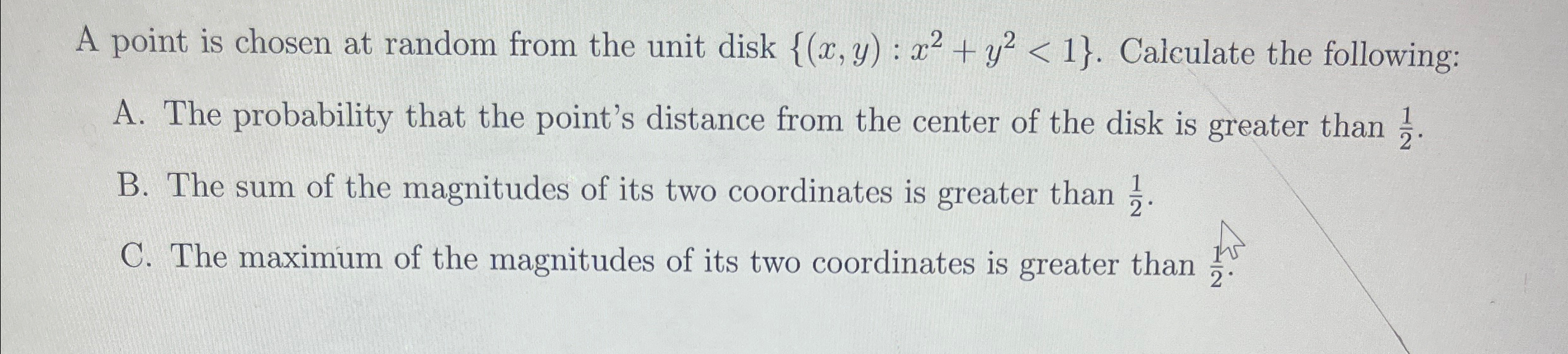 Solved A point is chosen at random from the unit disk | Chegg.com