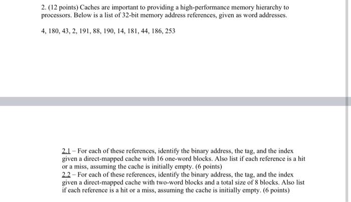 Solved 2. (12 points) Caches are important to providing a | Chegg.com