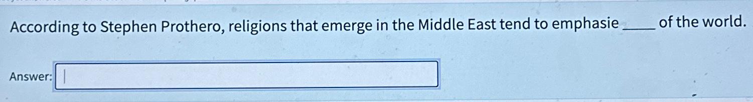 Solved According to Stephen Prothero, religions that emerge | Chegg.com