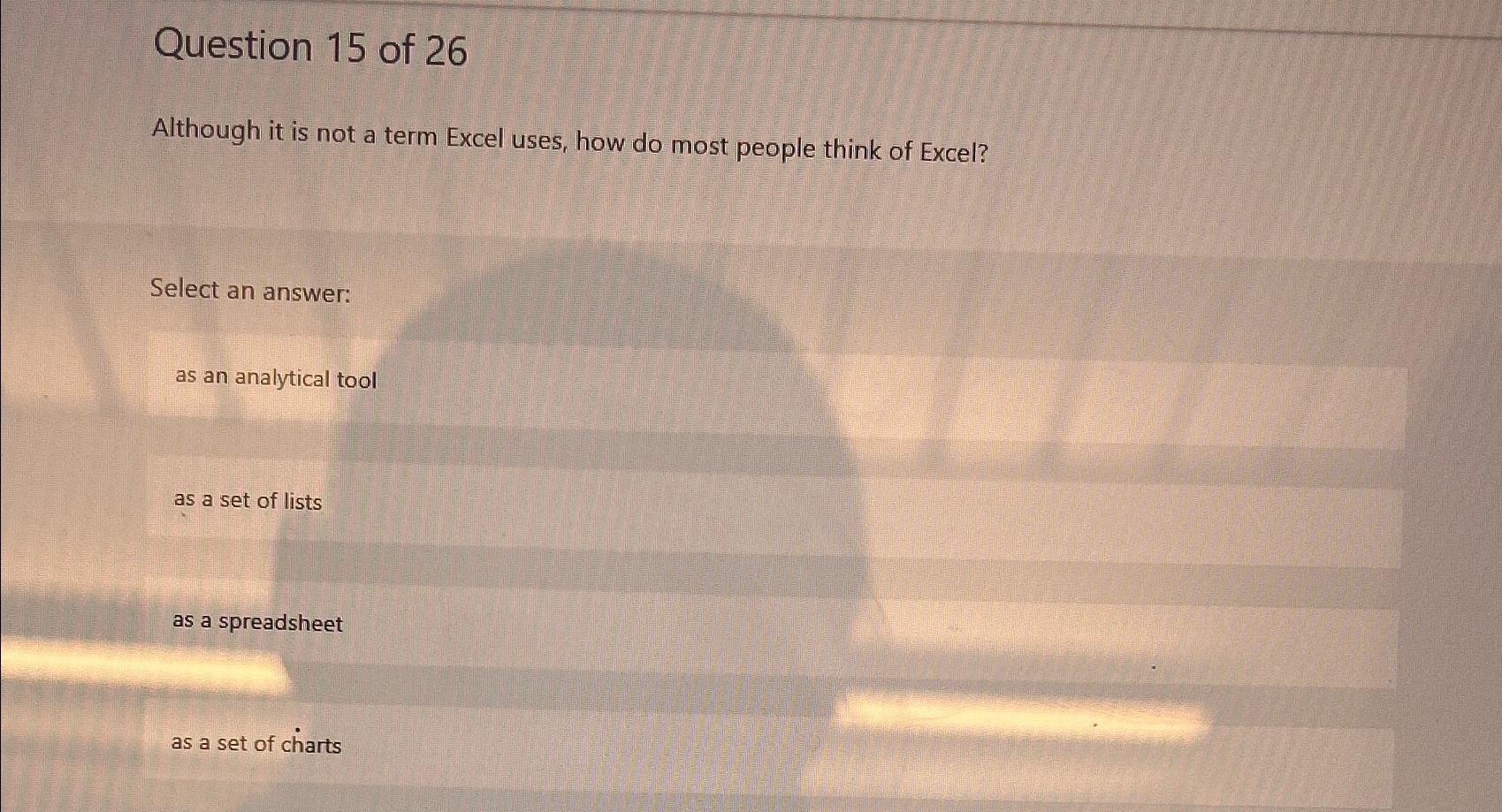Solved Question 15 ﻿of 26Although it is not a term Excel | Chegg.com