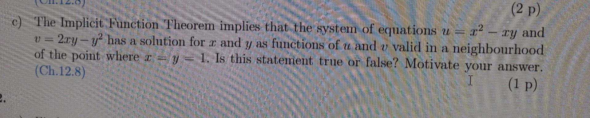Solved c) The Implicit Function Theorem implies that the | Chegg.com