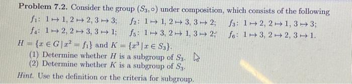 Solved Problem 7.2. Consider the group (S3,0) under | Chegg.com