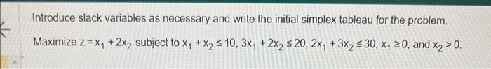 Solved Introduce slack variables as necessary and write the | Chegg.com