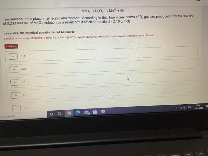 Solved MnO4 + H2O2 + Mn2 + O2 The reaction takes place in an | Chegg.com
