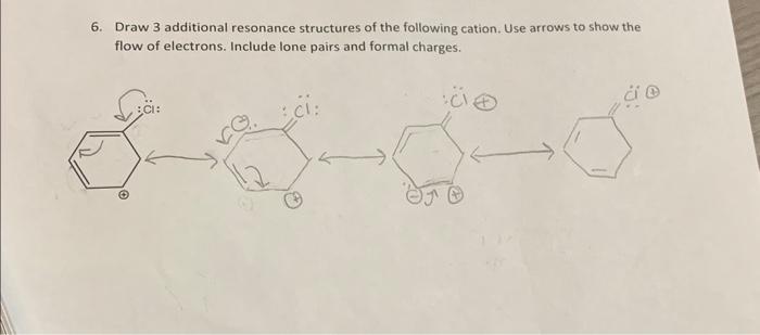 Solved 6. Draw 3 additional resonance structures of the | Chegg.com