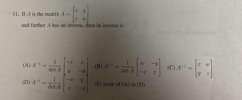 Solved If A ﻿is the matrix A=[xyzw]and further A has an | Chegg.com