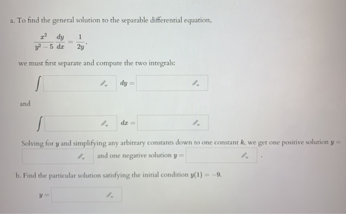 Solved a. To find the general solution to the separable | Chegg.com
