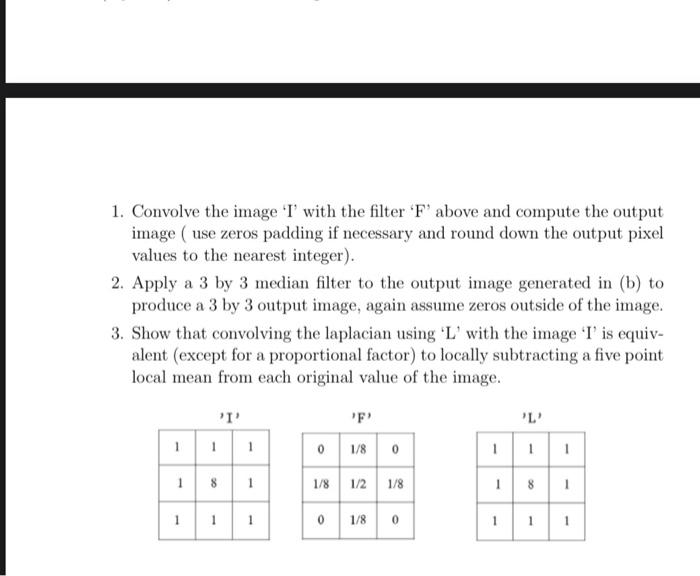 Solved 1. Convolve the image ' I ' with the filter ' F ' | Chegg.com