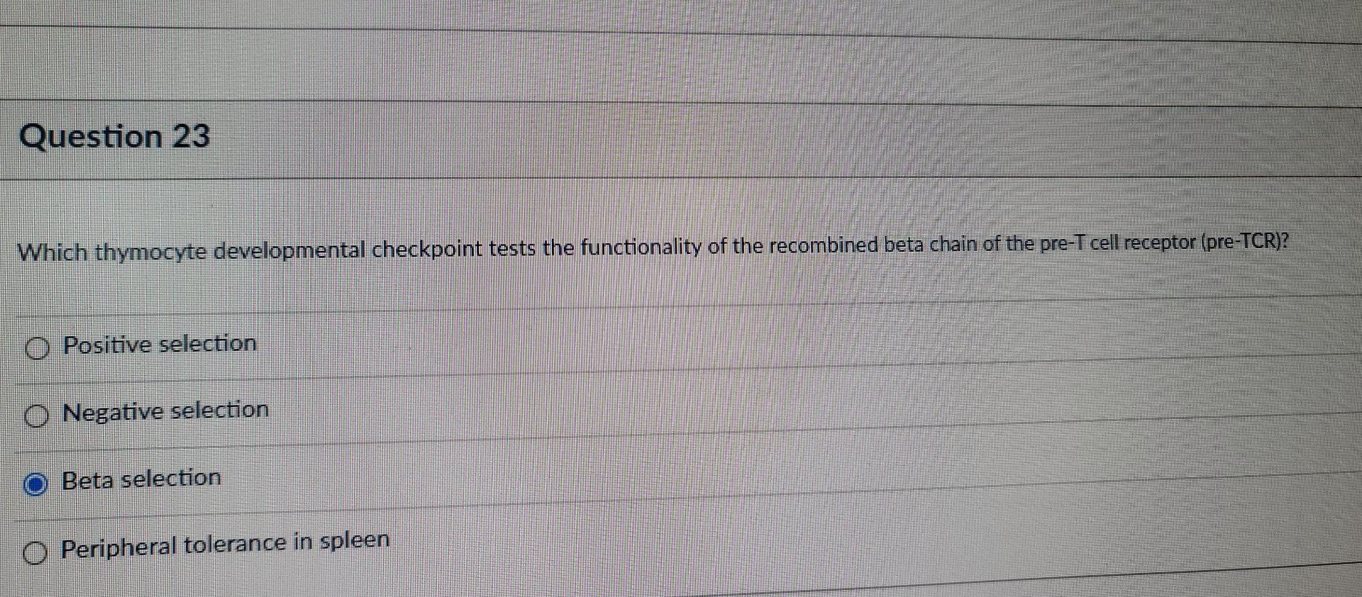 Solved Question 23 Which thymocyte developmental checkpoint | Chegg.com