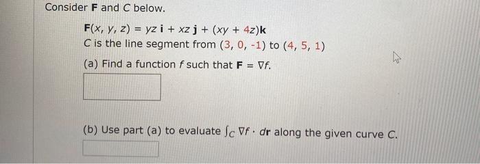 Solved Consider F and C below. F(x, y, z) = yz i + xz j + | Chegg.com