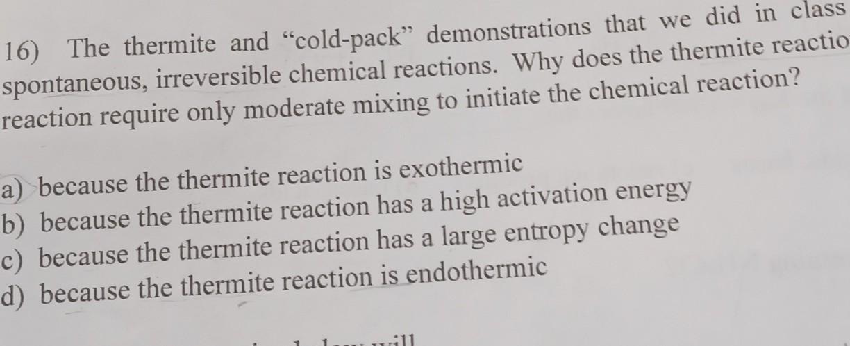 Solved 16) The thermite and "cold-pack" demonstrations that | Chegg.com