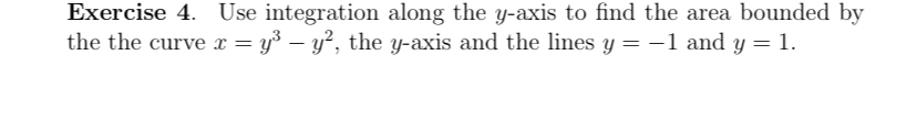 Solved Exercise 4. ﻿Use integration along the y-axis to find | Chegg.com