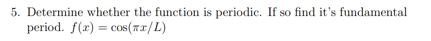 Solved Determine whether the function is periodic. If so | Chegg.com