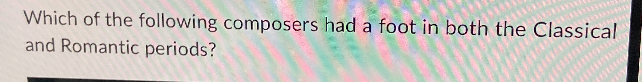 Solved Which of the following composers had a foot in both | Chegg.com